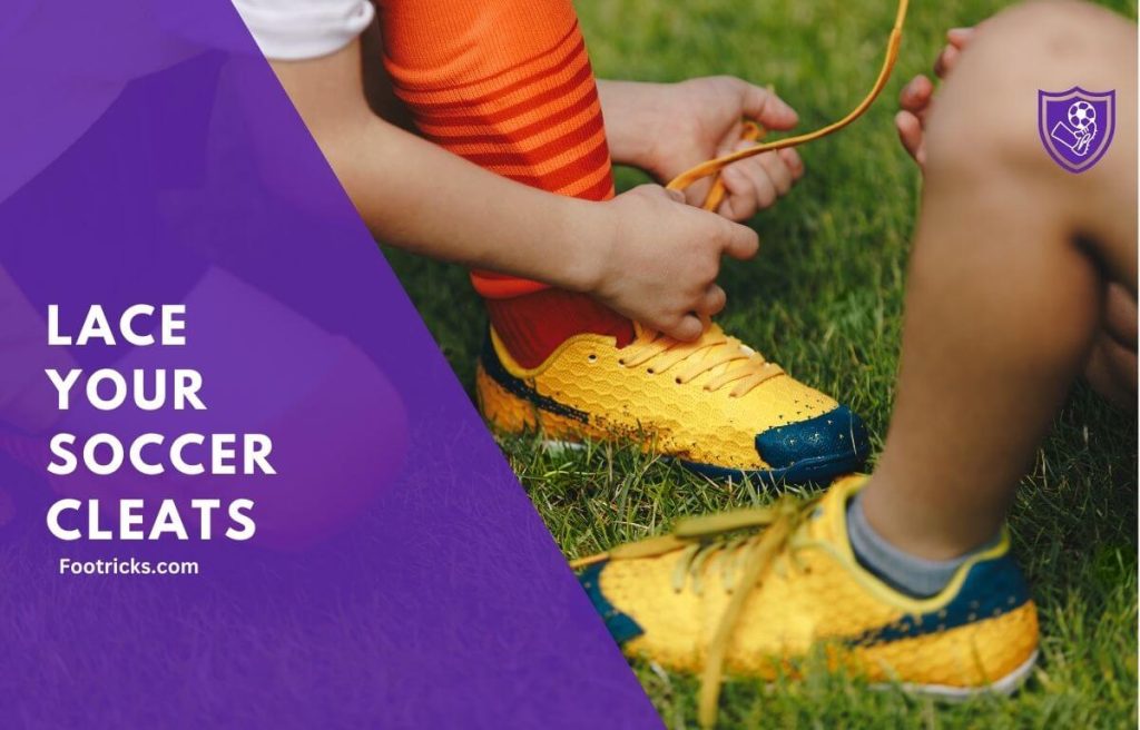 How to Lace Your Soccer Cleats: Lacing Hacks